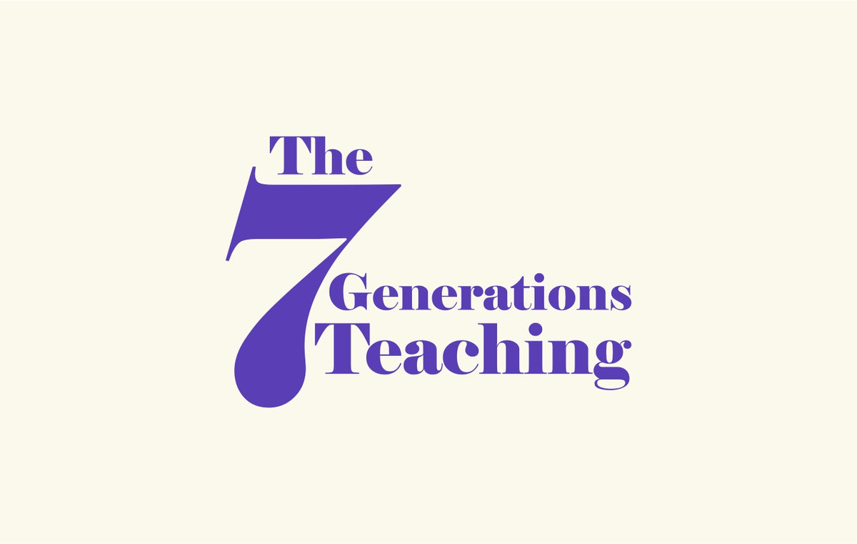 The 7 Generations Teaching – Rather Green